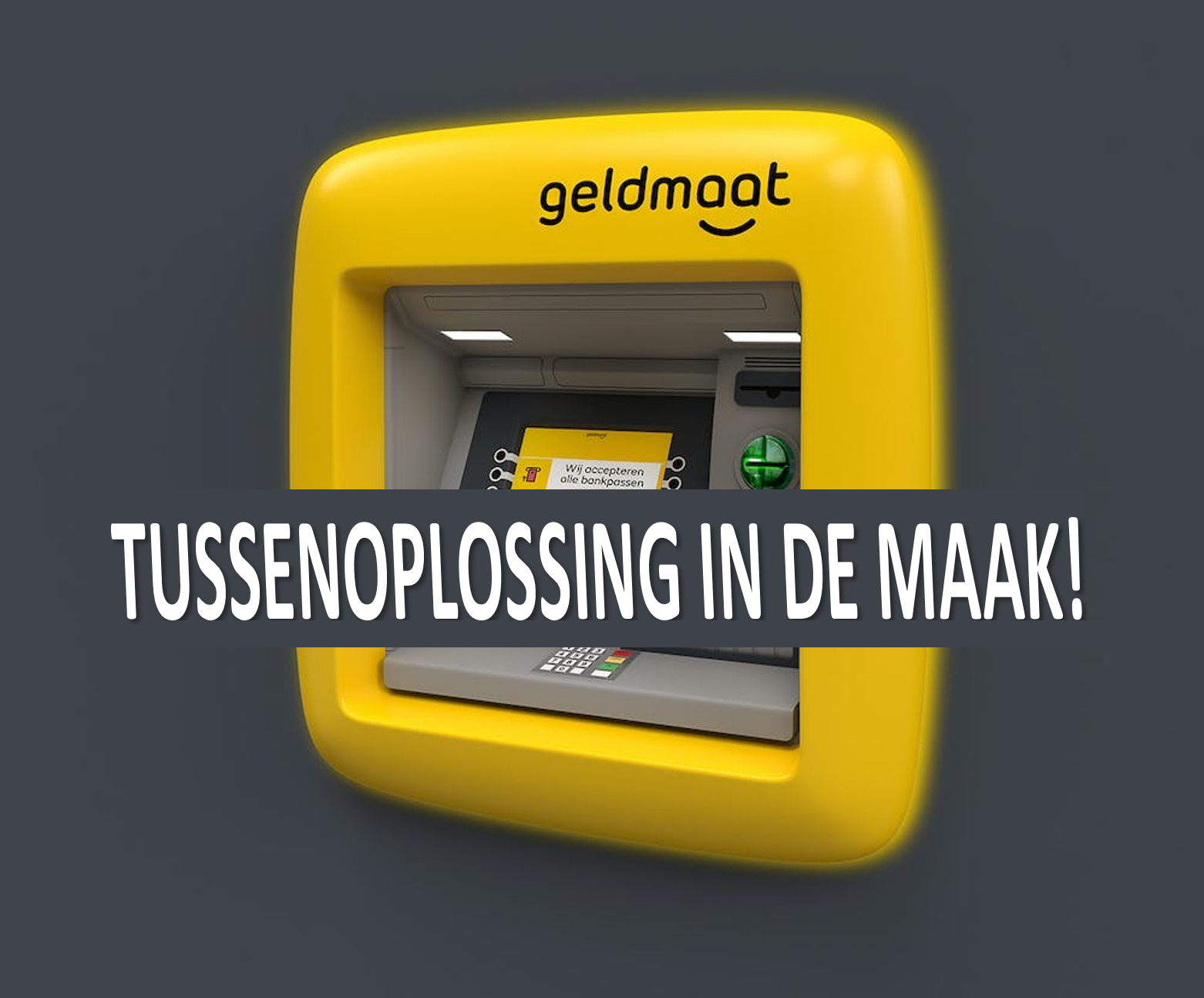 Geldmaat: ‘Tussenoplossing voor langdurig defecte geldautomaat bij het ...